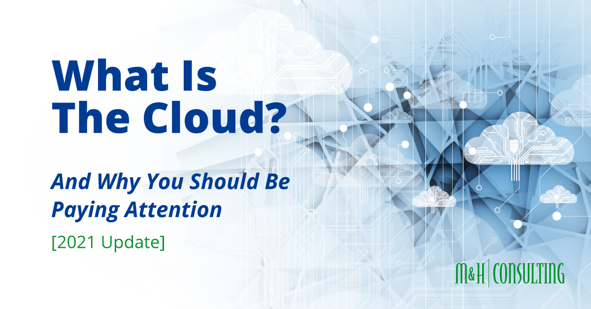 What Is The Cloud? And Why You Should Be Paying Attention